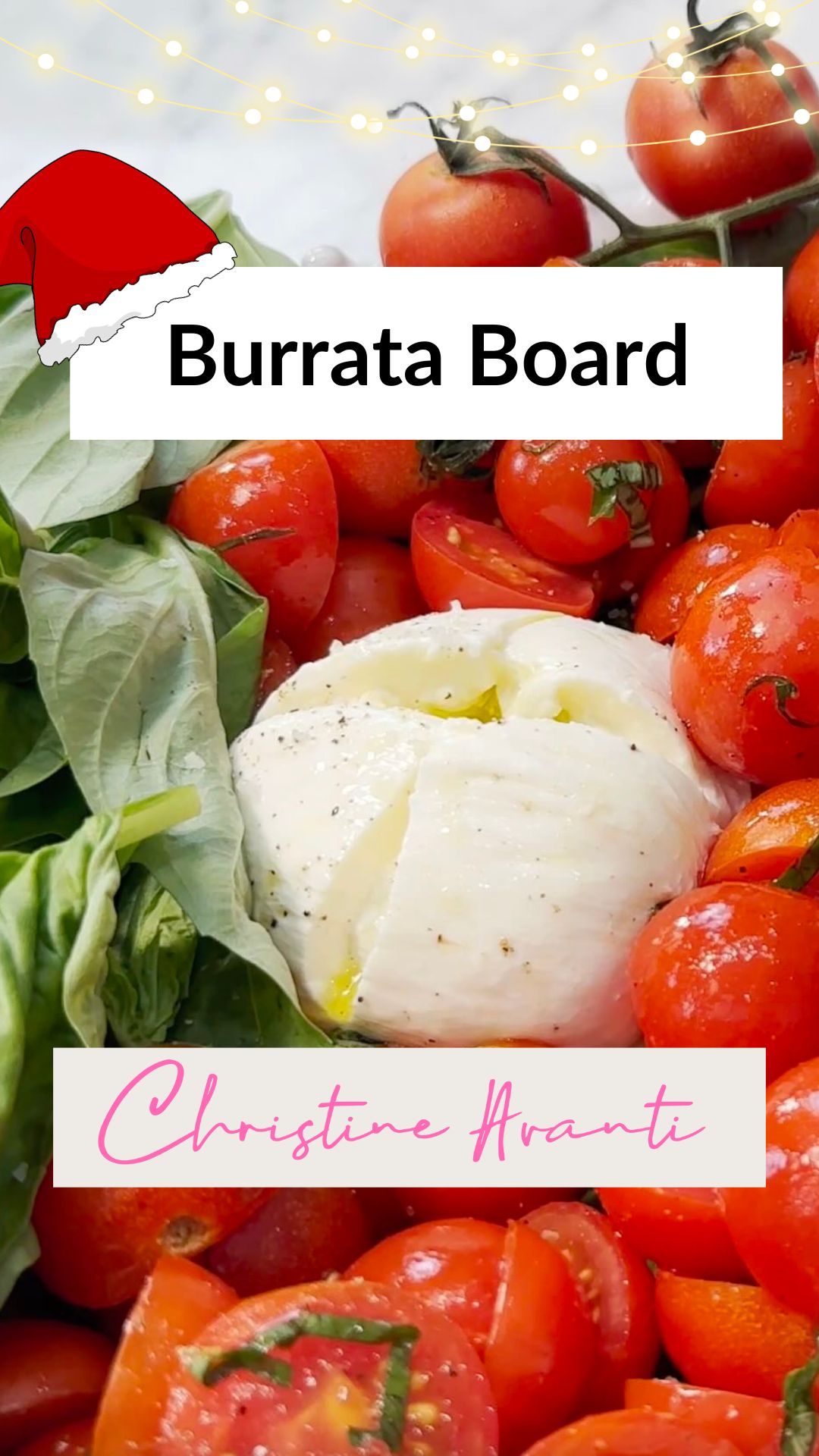 Burrata Cheese Board with Tomato and Basil - Christine Avanti