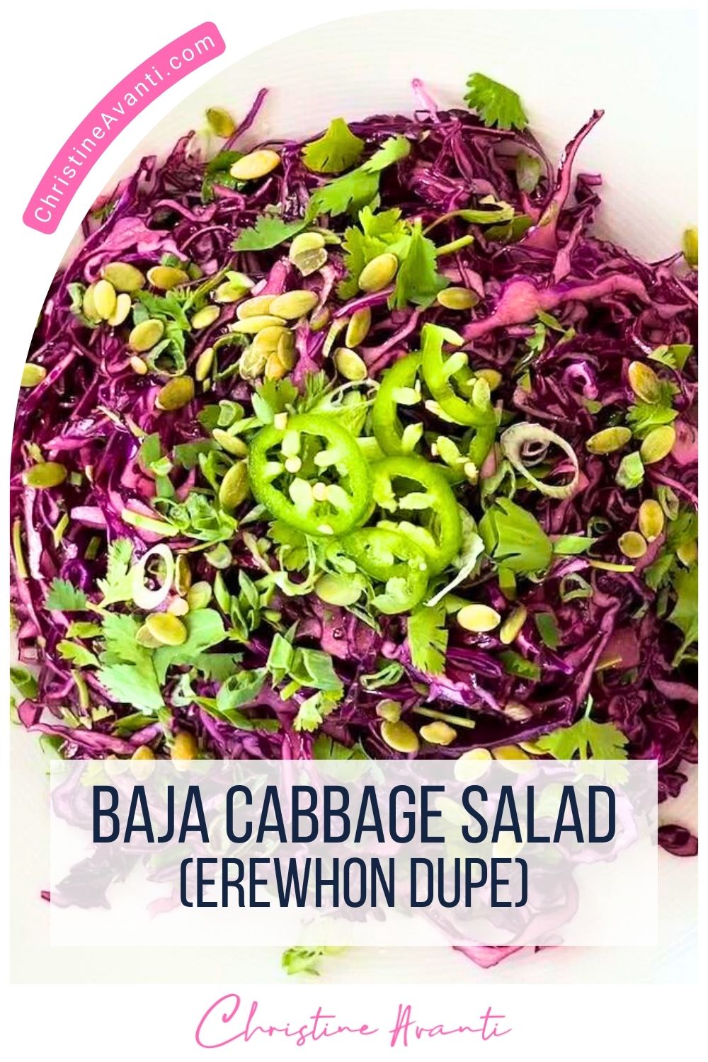 Baja Cabbage Salad (Erewhon dupe) - Christine Avanti