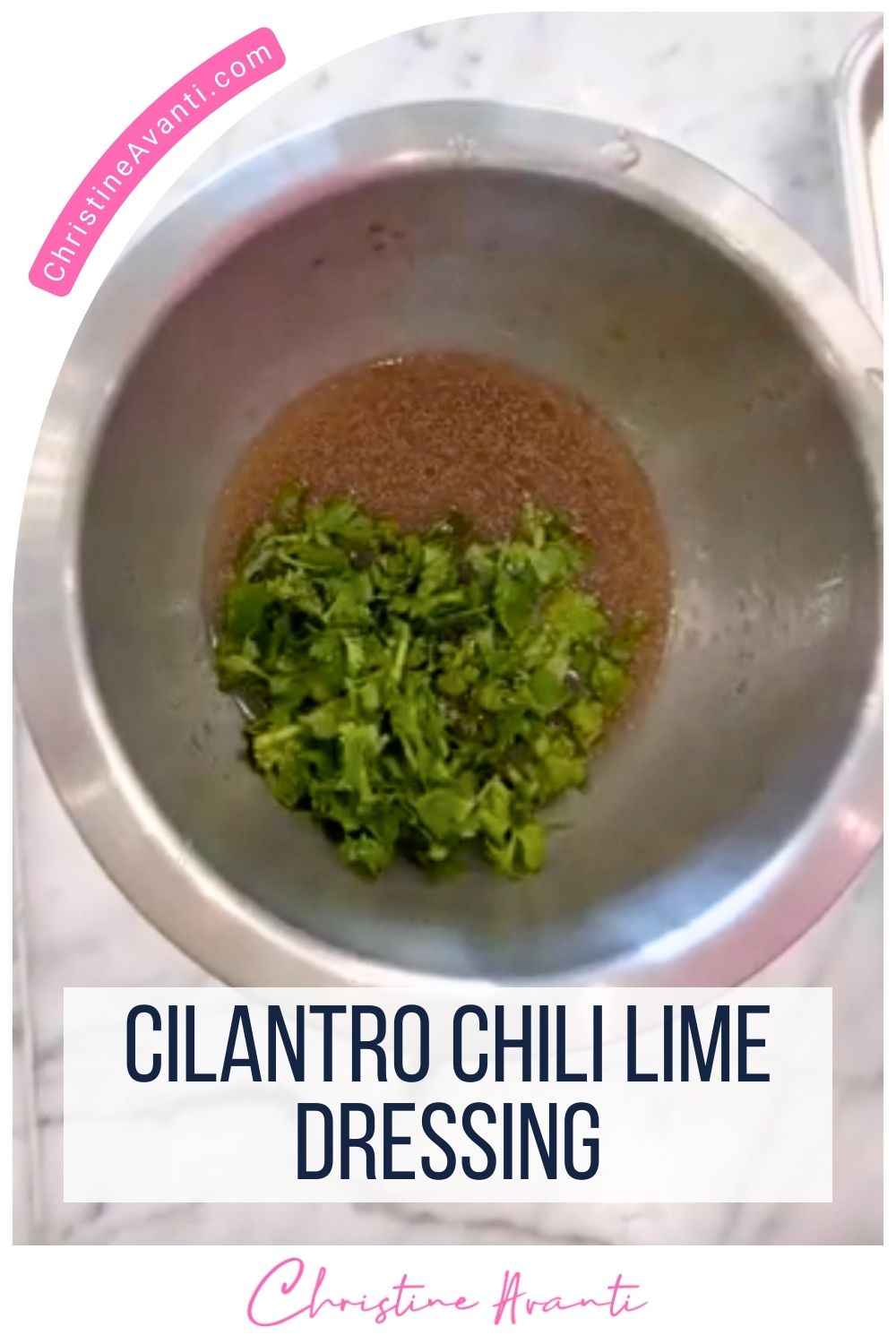 Cilantro Chili Lime Dressing - Christine Avanti