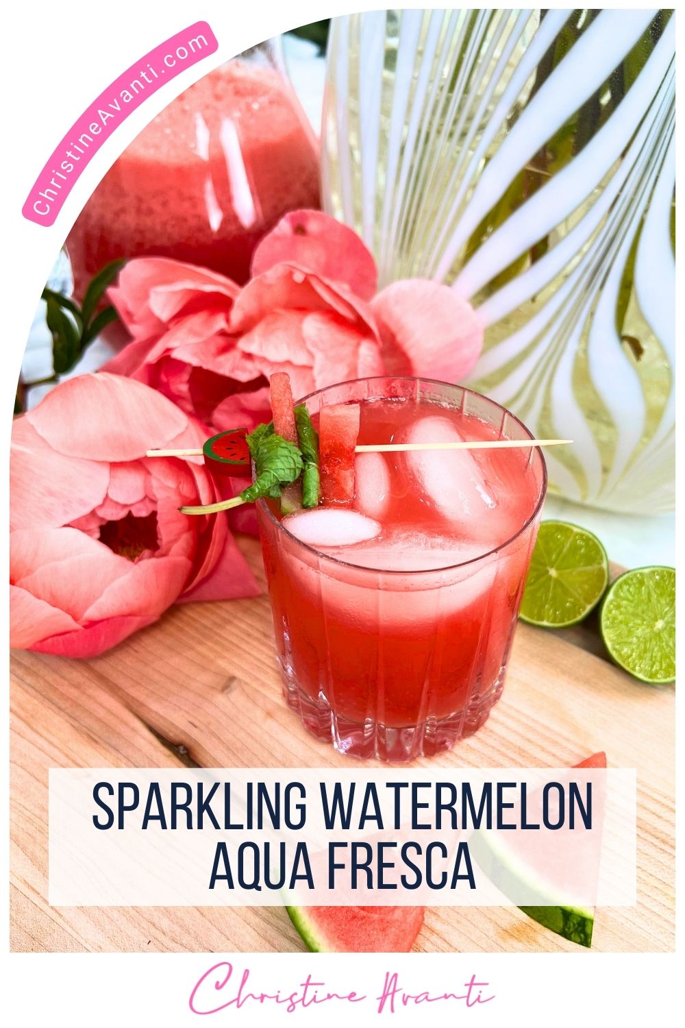 Sparkling Watermelon Aqua Fresca - Christine Avanti