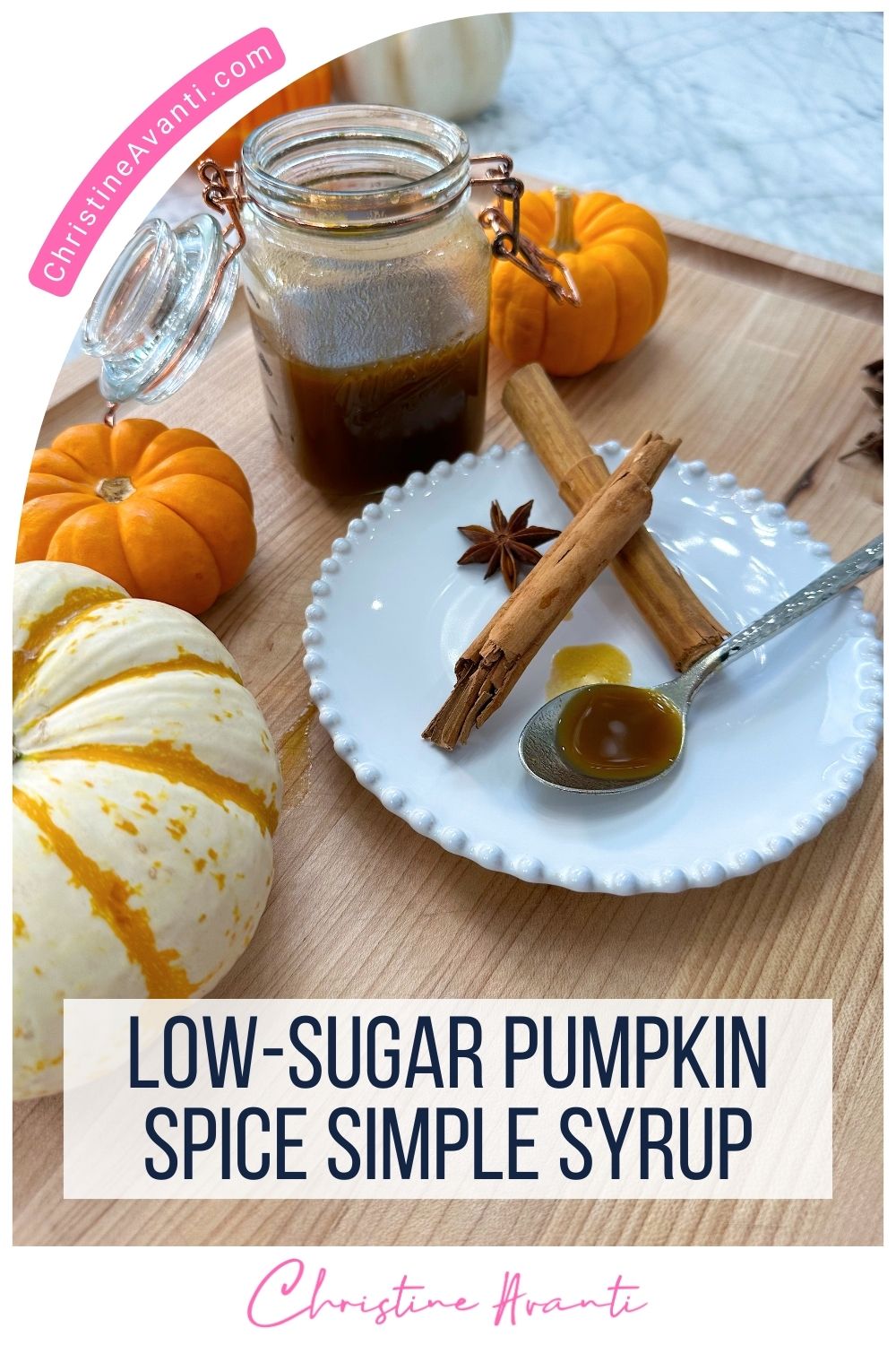 Low-Sugar Pumpkin Spice Simple Syrup - Christine Avanti