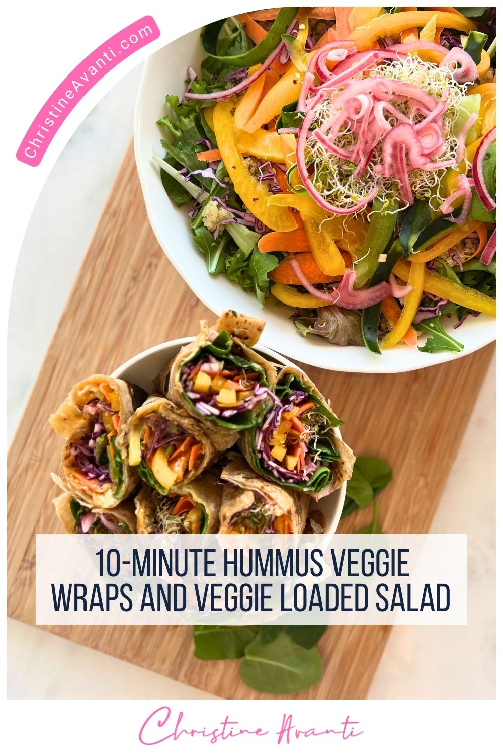 10-Minute Hummus Veggie Wraps and Veggie Loaded Salad - Christine Avanti
