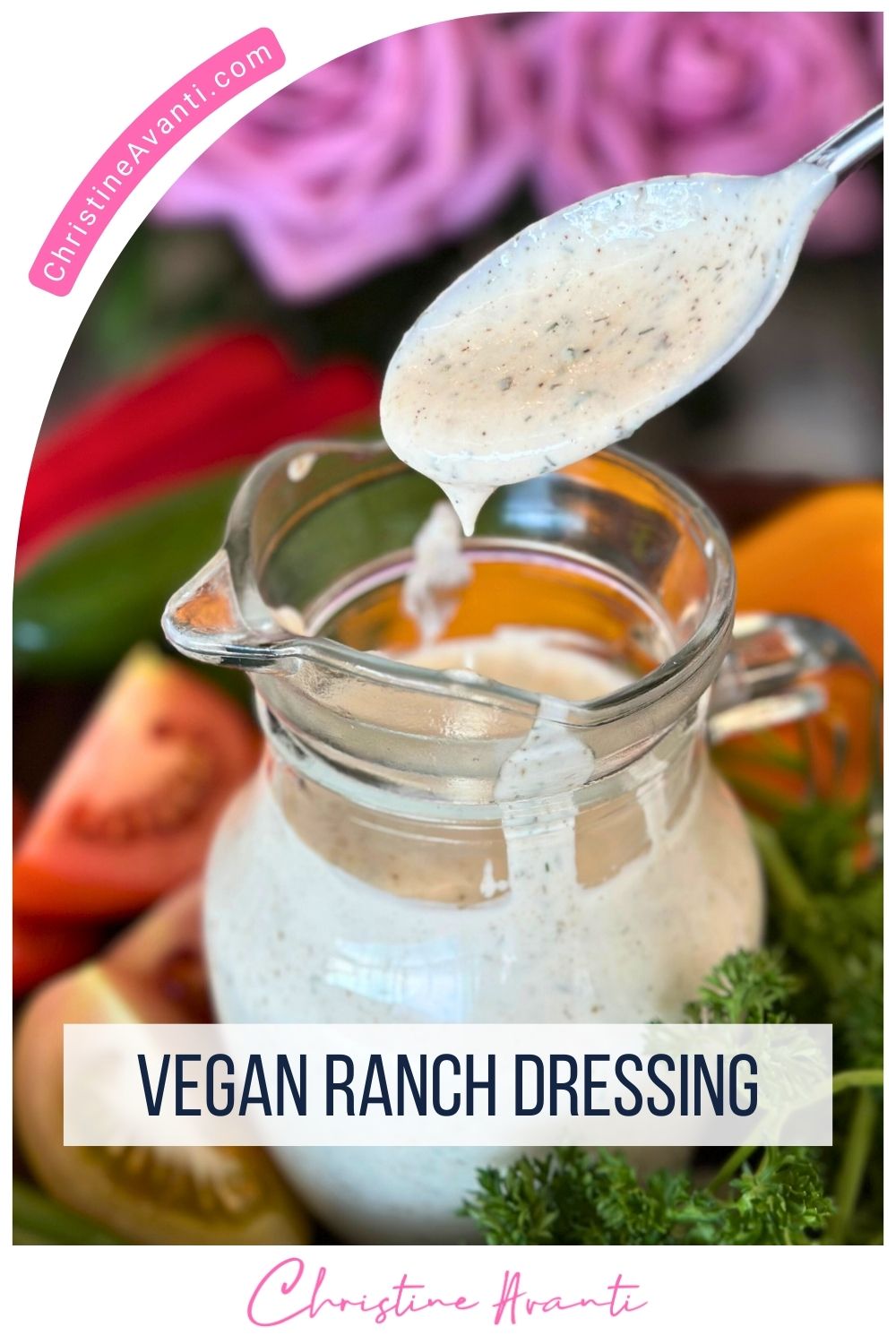 Vegan Ranch Dressing - Christine Avanti