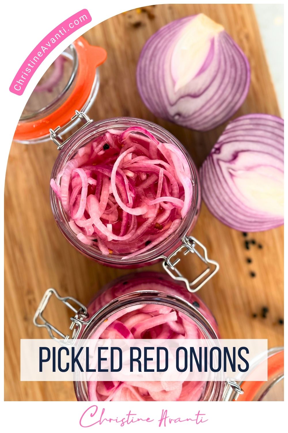 Pickled Red Onions - Christine Avanti