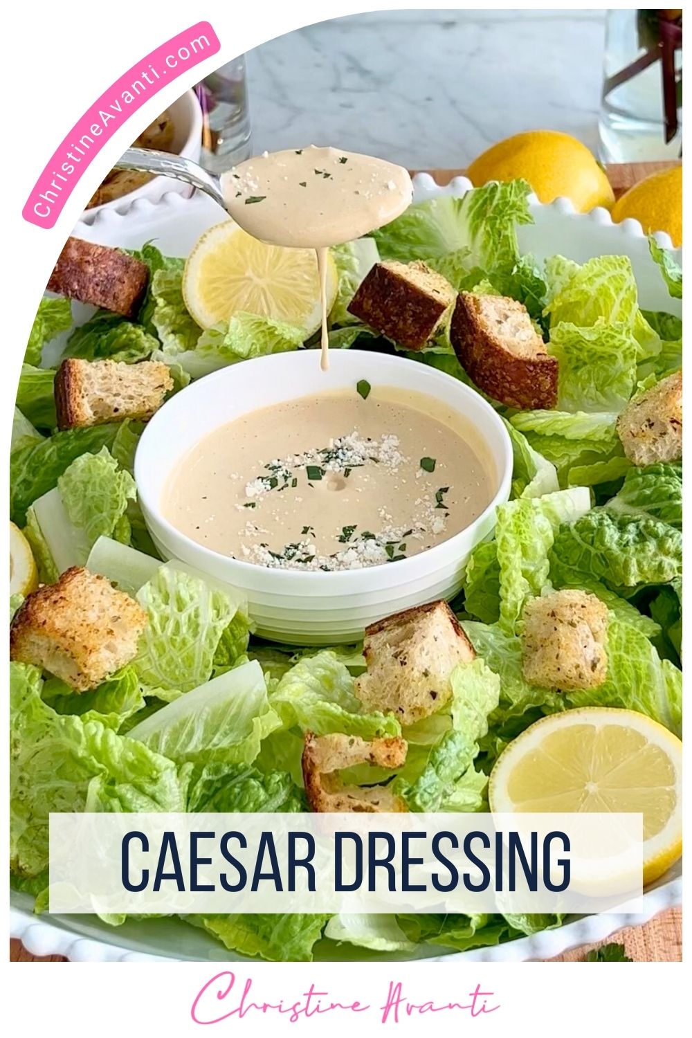 Classic Caesar Dressing - Christine Avanti